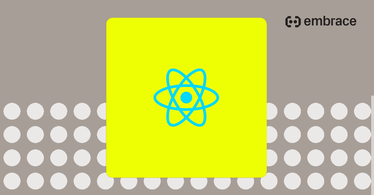 React Native Performance Monitoring Purpose-Built for Mobile Apps | Embrace