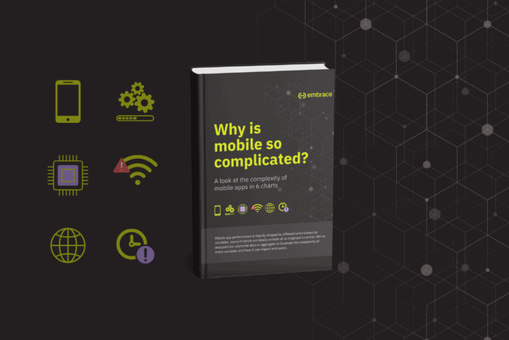Mobile app complexity in 6 charts - Embrace